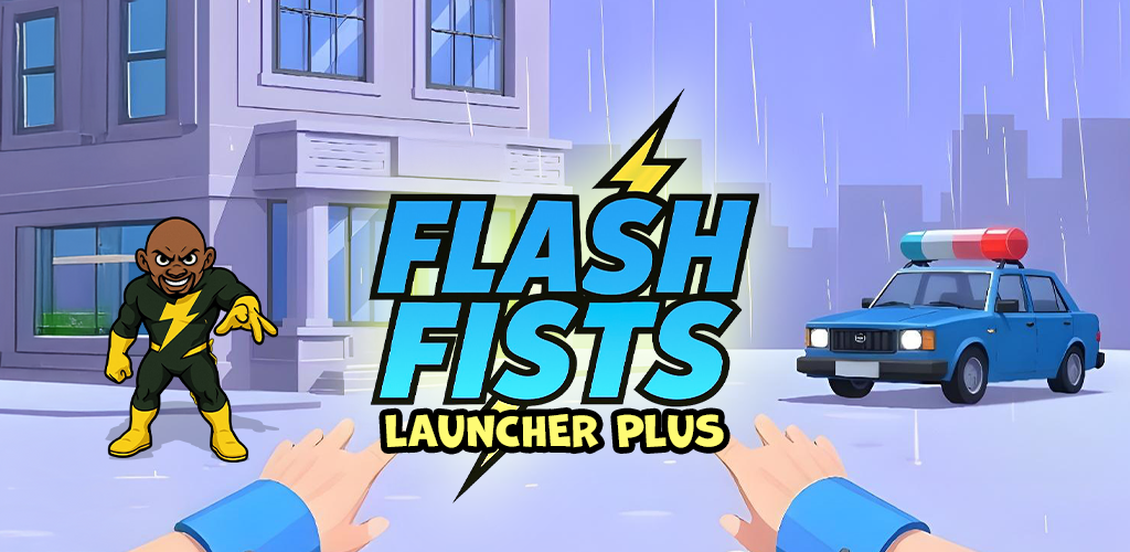 Flash Fists Launcher Plus - APKZ