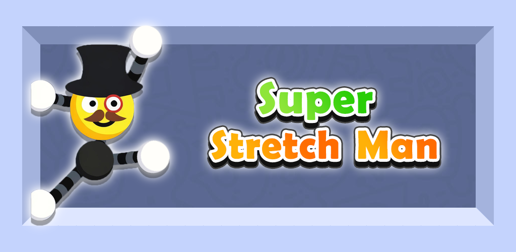 Super Stretch Man - APKZ