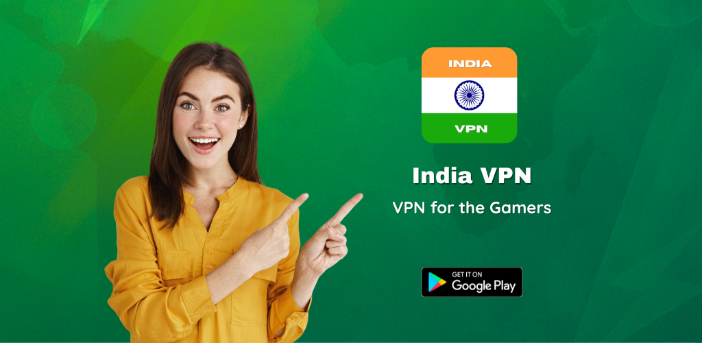 India VPN - VPN For The Gamers - APKZ
