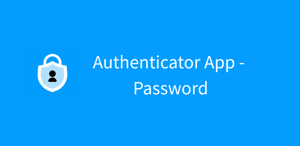Authenticator App - Password - APKZ